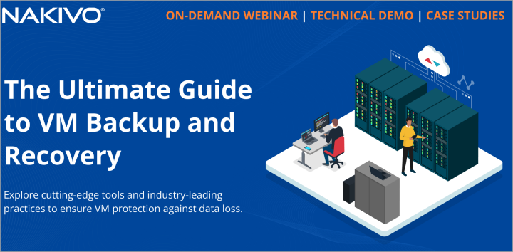 TOP features and strategies for VM data protection with NAKIVO Backup & Replication - ESX ...